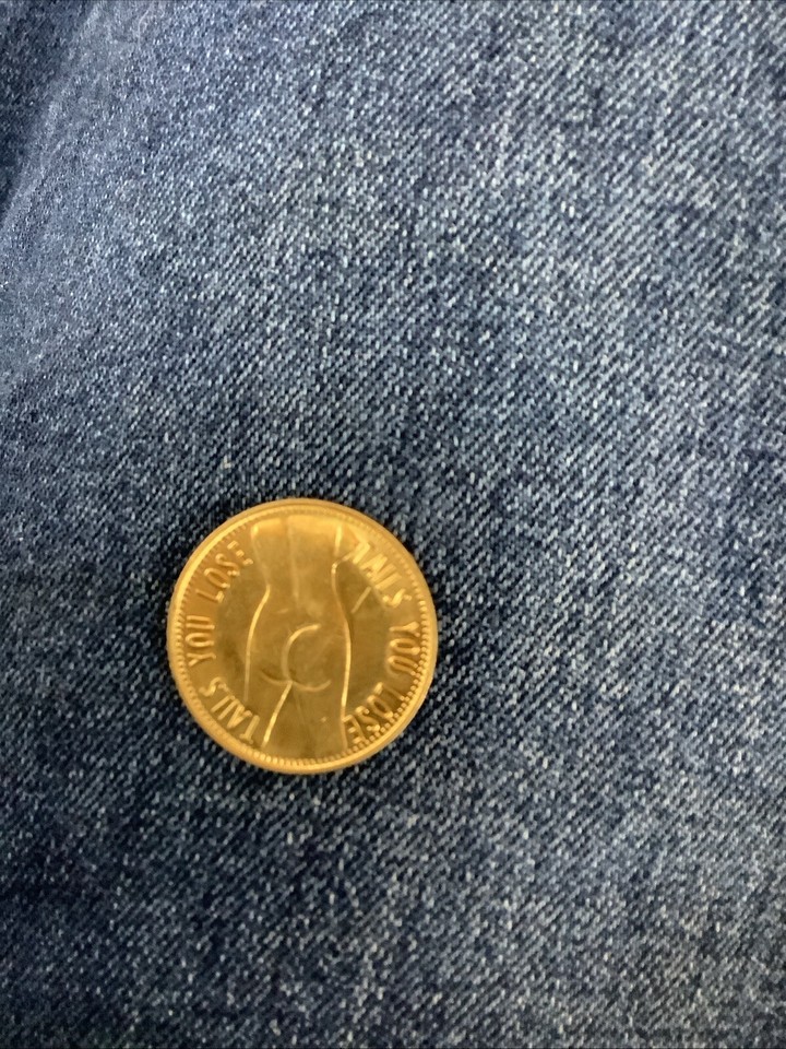 6 Qty "Heads I Win - Tails You Lose" Adult Novelty Coin -Vintage-Nice ...