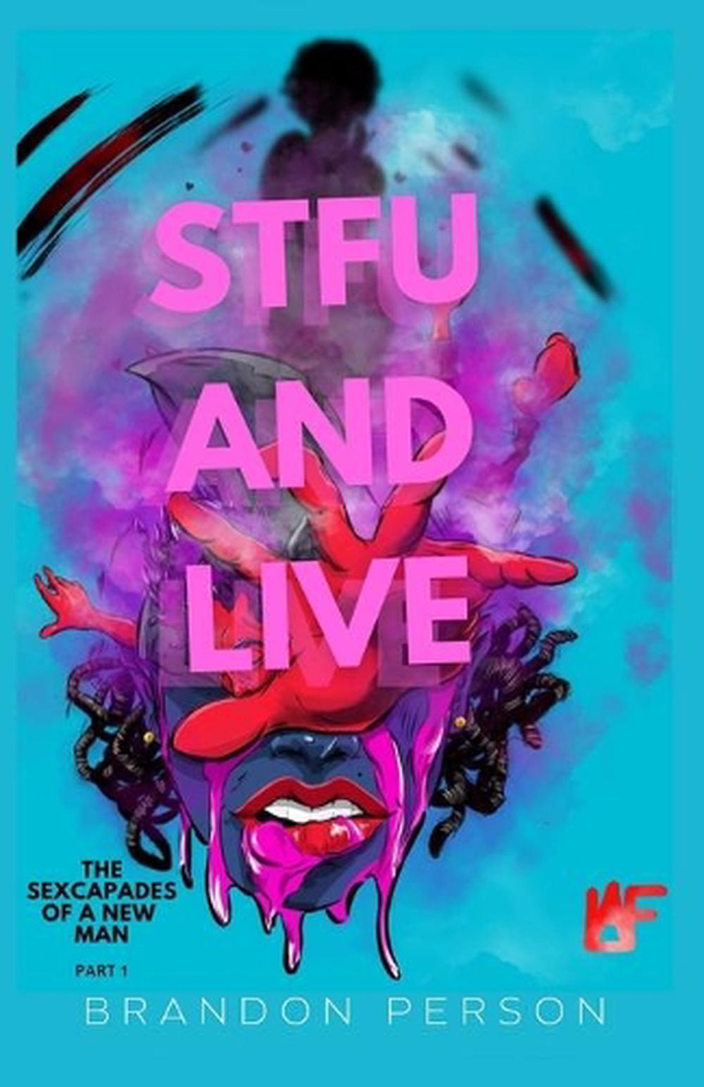 STFU and Live by Brandon Person Paperback Book 9781716062698 | eBay
