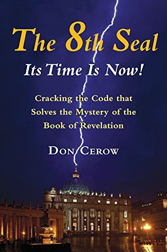 The 8th Seal - it's Time is Now!: Crackin..., Don Cerow 9780892542239 ...