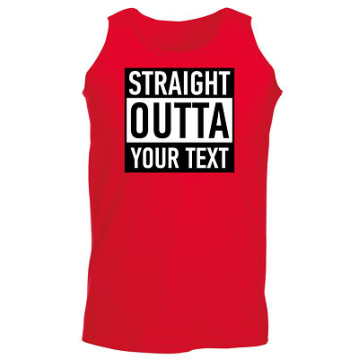 Personalised Straight Outta Your Text - Funny Singlet Vest Unisex Tank ...