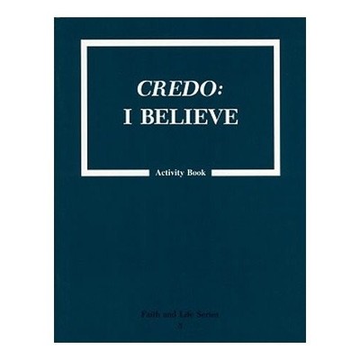 Credo: I Believe Book 5 (Faith and Life Catechisms) 9780898700824| eBay
