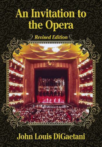 Invitation to the Opera by John Louis DiGaetani (2015, Trade Paperback ...