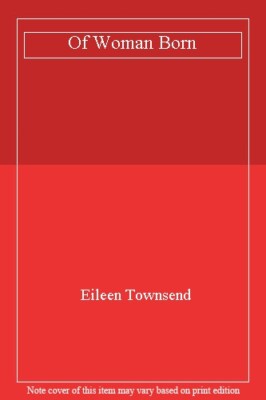 Of Woman Born By Eileen Townsend. 9780246133670 | eBay