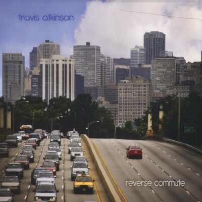 Reverse Commute - Music CD - Travis Atkinson - 2009-11-17 - CD Baby ...