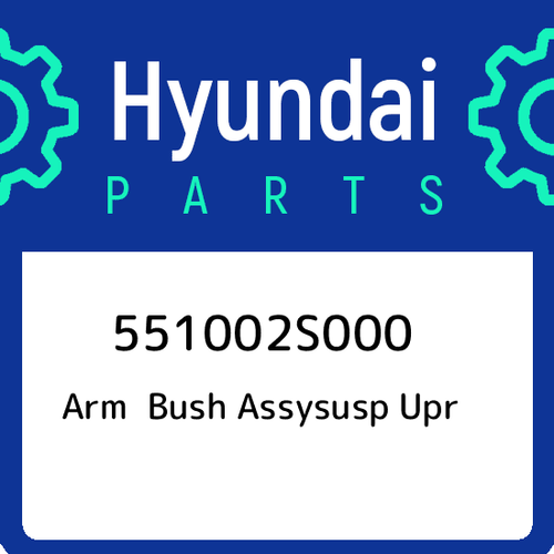 551002S000 Hyundai Arm bush assysusp upr 551002S000, New Genuine OEM ...