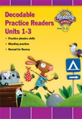 READING 2011 DECODABLE PRACTICE READERS:UNITS 1,2 AND 3 GRADE 3 ...
