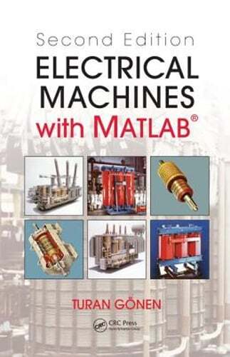 Electrical Machines with Matlab(r) by Turan Gonen: Used 9781439877999| eBay