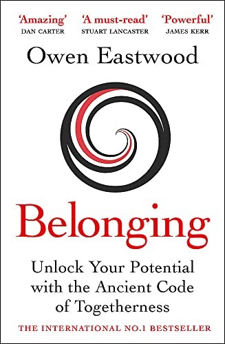 Belonging: Unlock Your Potential with the Ancient Code of... - Eastwood ...