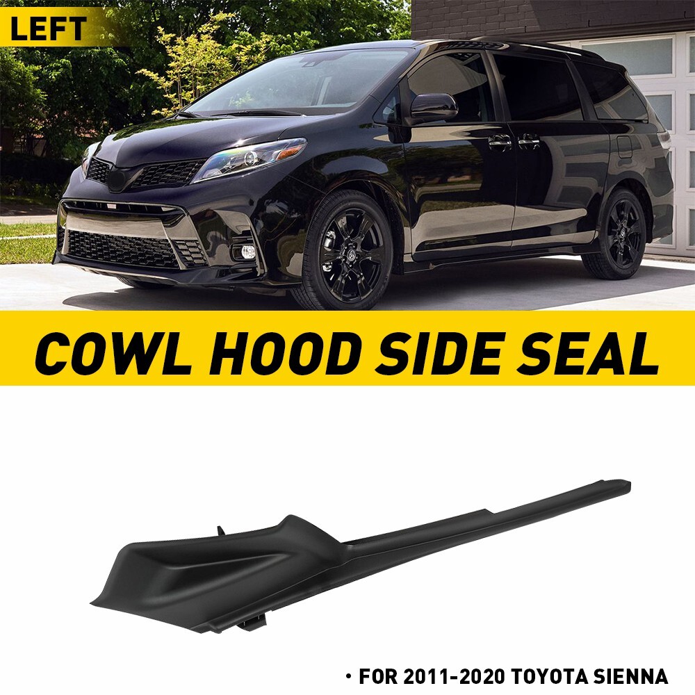 FOR 2011-2020 TOYOTA SIENNA LEFT FENDER COWL HOOD SIDE SEAL BLACK 53867 ...