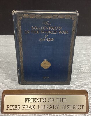 Antique THE 88th DIVISION in the WORLD WAR of 1914-1918 Published 1919 ...