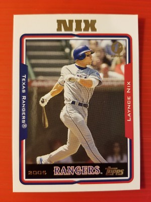 LAYNCE NIX (SP) 1st EDITION #597 TEXAS RANGERS - 2005 TOPPS MLB ...