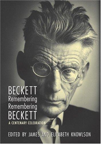 Beckett Remembering/Remembering Beckett : A Centenary Celebration by ...