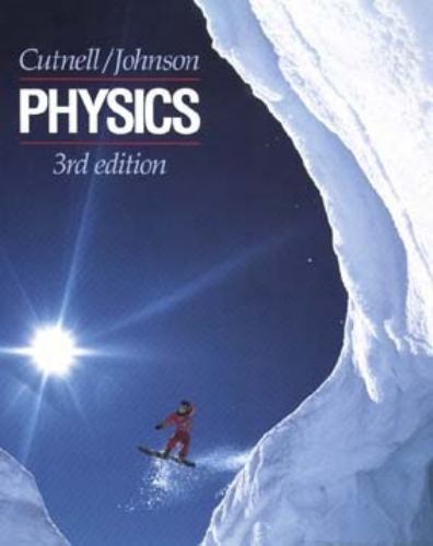 Physics by John D. Cutnell and Kenneth W. Johnson (1994, Hardcover) for ...