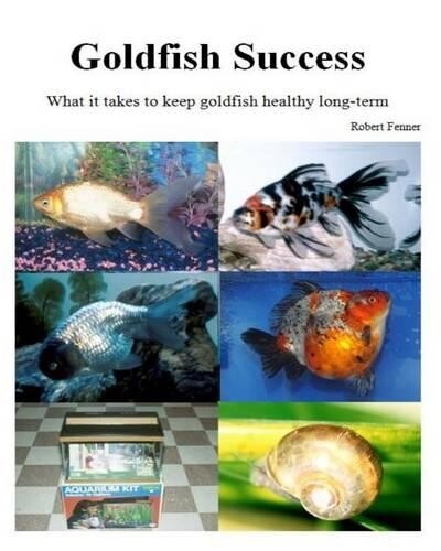 Robert Fenner Goldfish Success (Paperback) Success with Aquariums ...