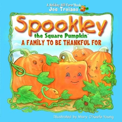 Joe Troiano Spookley the Square Pumpkin, a Family to Be T (Hardback ...