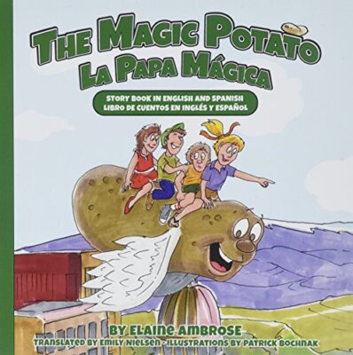 The Magic Potato: Story Book in English and Spa. Ambrose, Bochnak, Nielsen