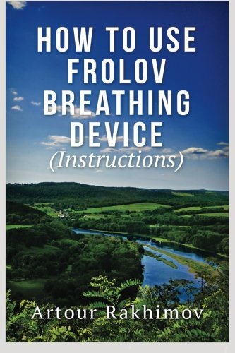 How to Use Frolov Breathing Device (Instructions), Rakhimov ...