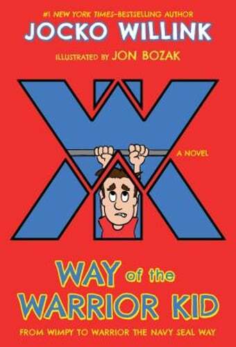 Way of the Warrior Kid: From Wimpy to Warrior the Navy Seal Way: A Novel: New 9781250158611| eBay