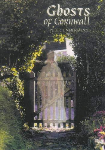 Ghosts of Cornwall by Underwood, Peter Paperback / softback Book The ...