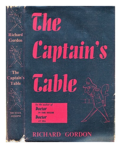 GORDON, RICHARD (1921-2017) The captain's table / Richard Gordon 1954 First Edit | eBay