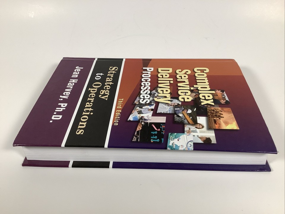 COMPLEX SERVICE DELIVERY PROCESSES: STRATEGY TO OPERATIONS By Jean ...