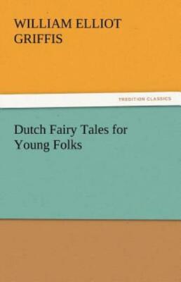 Dutch Fairy Tales For Young Folks 9783842432154| eBay
