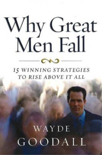 Wayde I. Goodall Why Great Men Fall (Paperback) (UK IMPORT ...