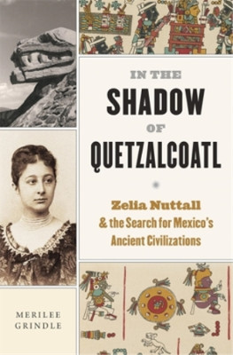 Merilee Grindle In the Shadow of Quetzalcoatl (Relié) | eBay