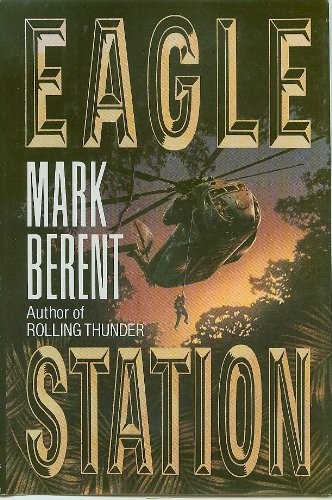 EAGLE STATION By Mark Berent - Hardcover **Mint Condition ...