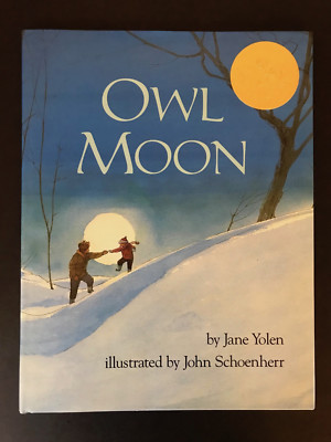 Owl Moon, by Jane Yolen-1987- 1st Ed, Signed by John Schoenherr H/C ...