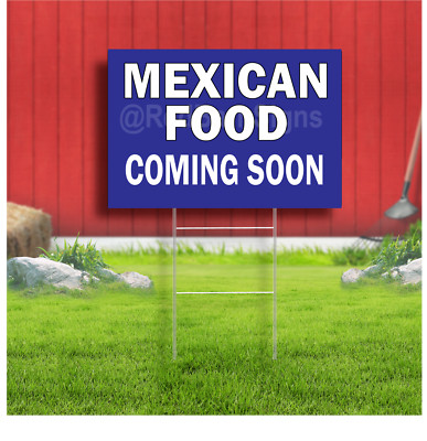 Mexican Food Coming Soon Coroplast Sign Plastic Indoor Outdoor Yard ...