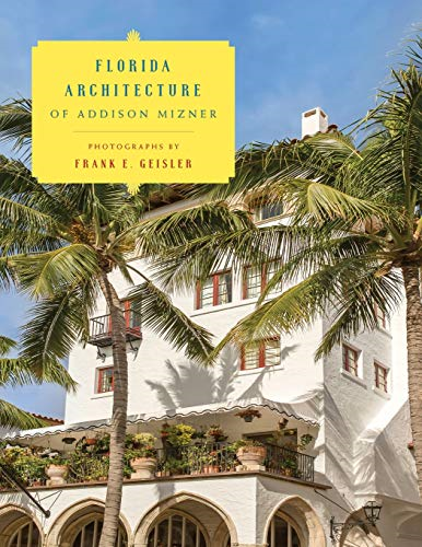 Florida Architecture of Addison Mizner - Paperback NEW Paris Singer (F ...