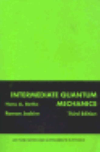 Intermediate Quantum Mechanics : Lecture Notes and Supplements in ...