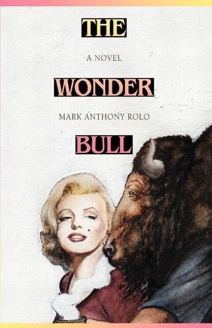 The Wonder Bull von Mark Anthony Rolo (2006, Taschenbuch) online kaufen ...