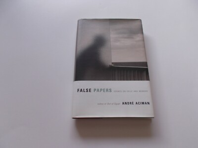 André Aciman SIGNED "False Papers : Essays on Exile and Memory ...
