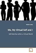 Me, My Virtual-Self And I von Andrew Cardy (2009, Taschenbuch) for sale ...