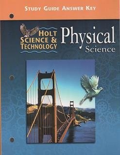 HOLT SCIENCE & TECHNOLOGY: PHYSICAL SCIENCE, STUDY GUIDE By --n/a ...