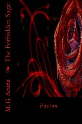 The Forbidden Saga:: Fusion: Volume 2, Acuna 9781499710274 Fast Free ...