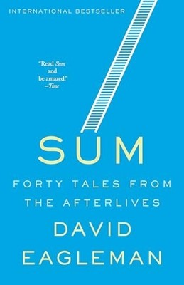 Sum: Forty Tales from the Afterlives by Eagleman, David Book The Fast ...