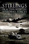 Stirlings in Action with the Airborne Forces : Air Support to Special ...