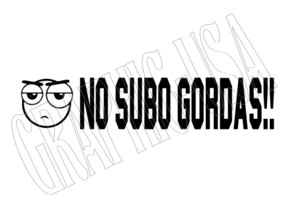 NO SUBO GORDAS BLACK DECAL FOR WINDOW TRUCK/CAR 11" 😊* | eBay