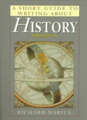 A Short Guide to Writing About History (Short Guide Series) By R ...