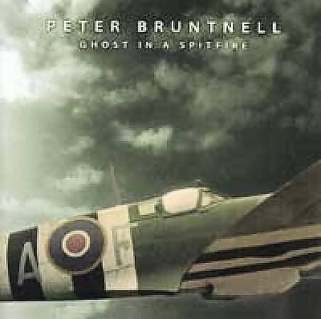 Ghost in a Spitfire by Peter Bruntnell/The Peter Bruntnell Combination ...