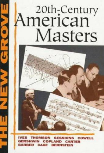 The New Grove Twentieth-Century American Masters: Ives, Thomson ...