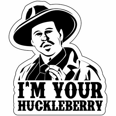 Doc Holiday I'm Your Huckleberry - 4x3 inch Sticker | eBay