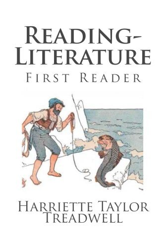 READING-LITERATURE (FIRST READER) By Harriette Taylor Treadwell ...