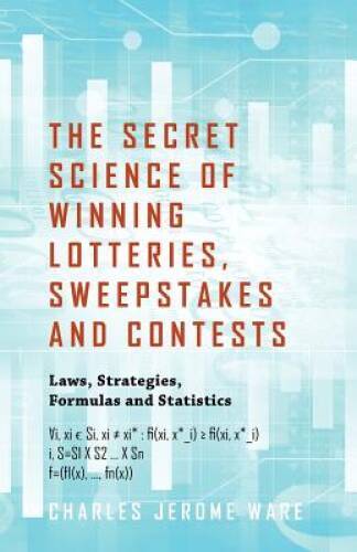 The Secret Science of Winning Lotteries, Sweepstakes and Contests: Laws ...