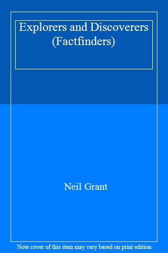 Explorers and Discoverers Hb (BBC Fact Finders) By Neil Grant | eBay