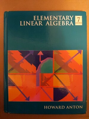 ELEMENTARY LINEAR ALGEBRA by Howard Anton, 7th Edition (Hardcover ...