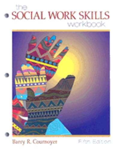 The Social Work Skills Workbook by Barry R Cournoyer: Used ...